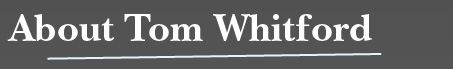 Tom Whitford Art - About the Artist